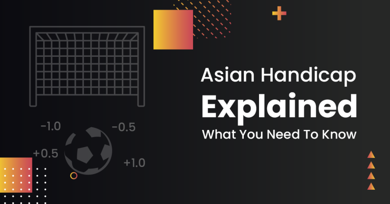 Asian Handicap Explained ️ What is Asian Handicap Betting